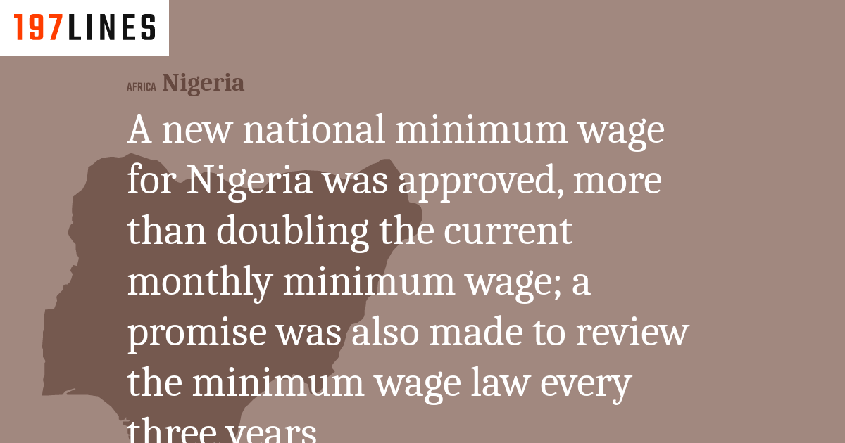 A new national minimum wage for Nigeria was approved, more than doubling the current monthly ...