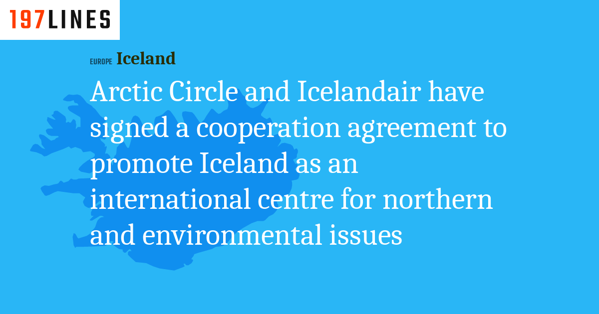 Arctic Circle and Icelandair have signed a cooperation agreement to ...
