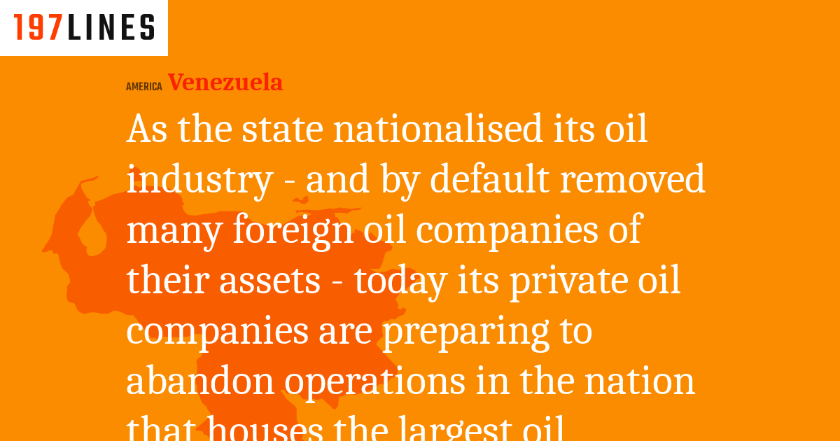 As the state nationalised its oil industry - and by default removed ...