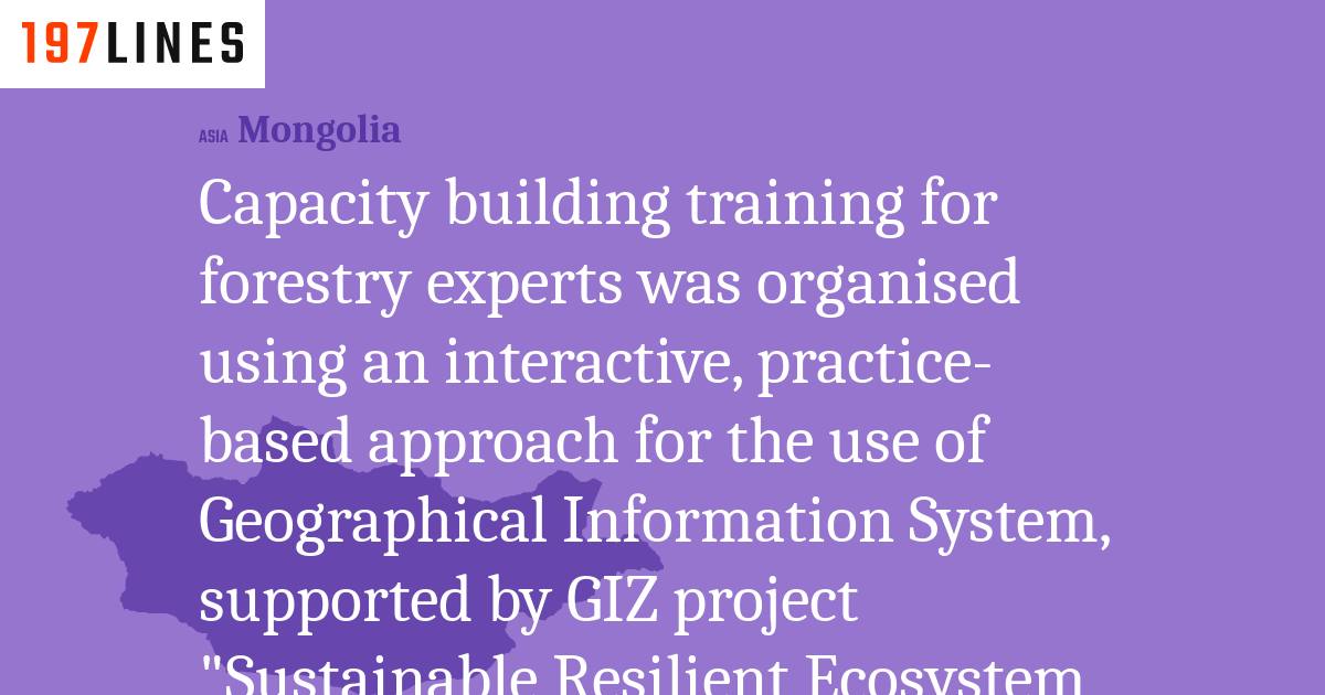 Capacity building training for forestry experts was organised using an ...