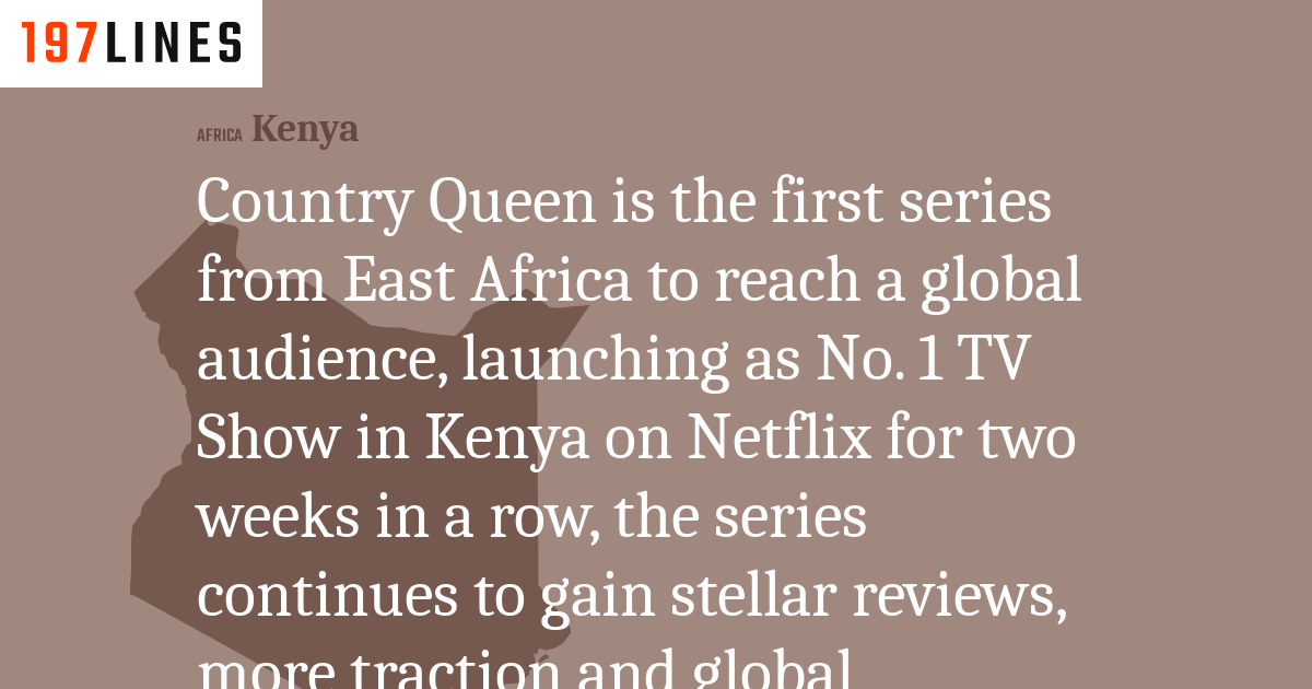 Country Queen is the first series from East Africa to reach a global ...