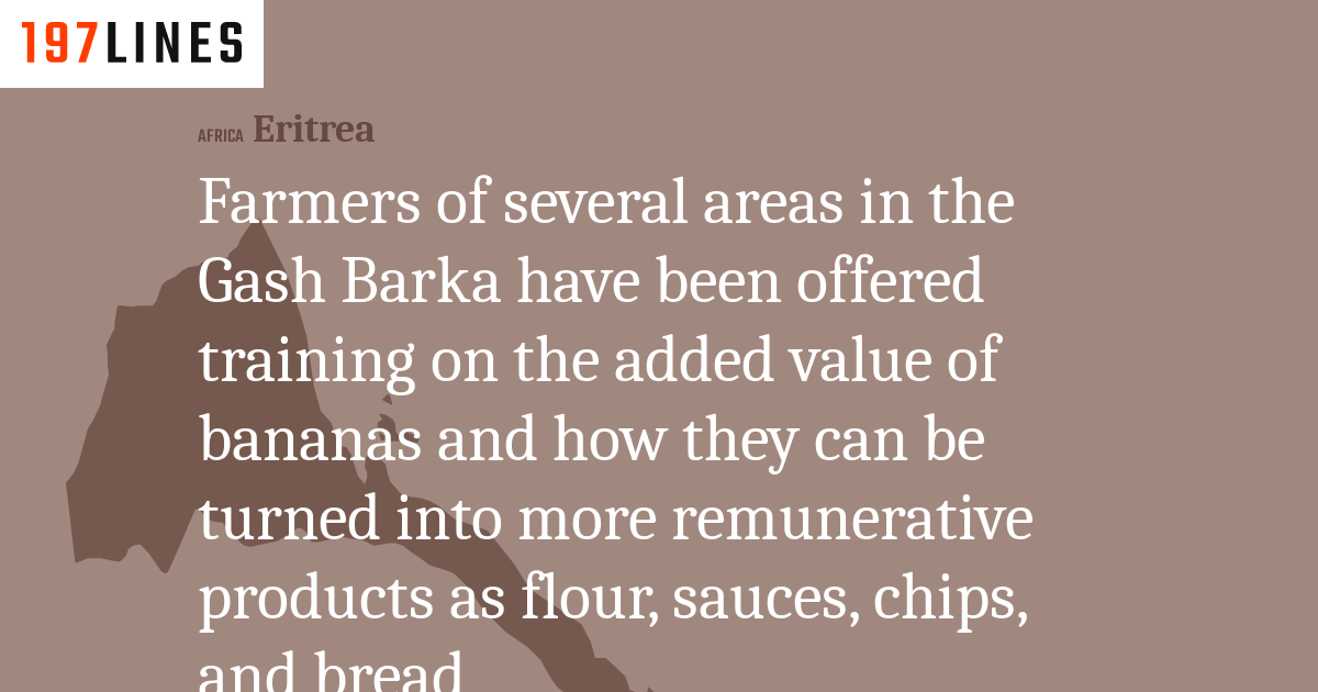 Farmers of several areas in the Gash Barka have been offered training ...