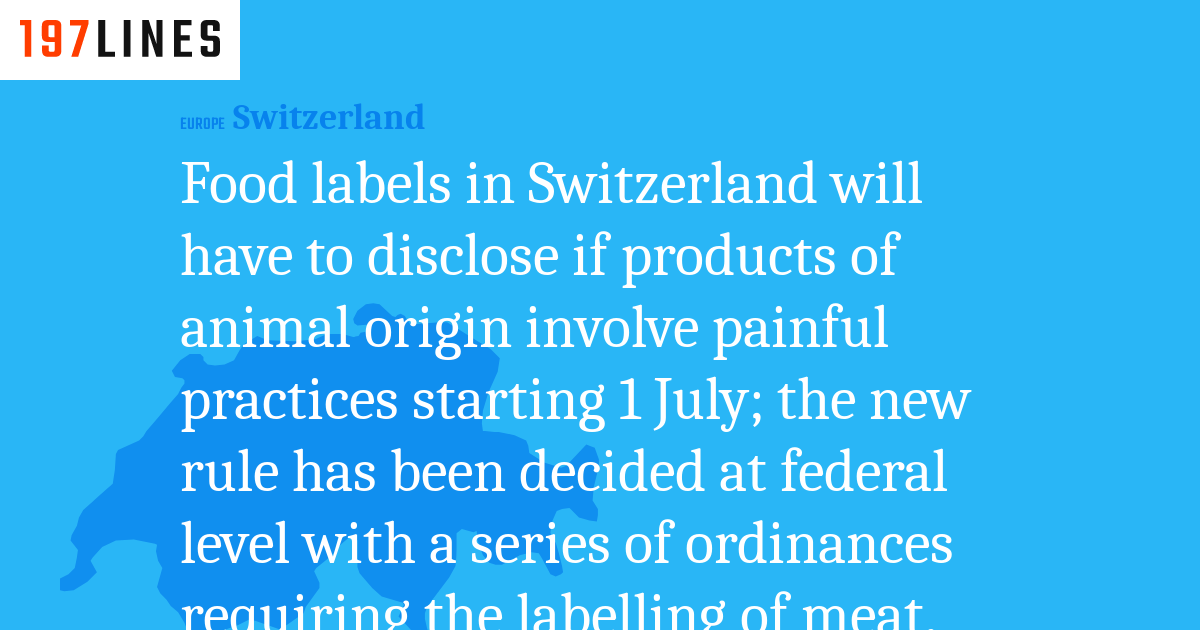 Food labels in Switzerland will have to disclose if products of animal ...