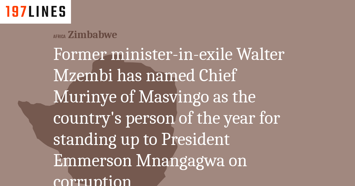 Former minister-in-exile Walter Mzembi has named Chief Murinye of ...