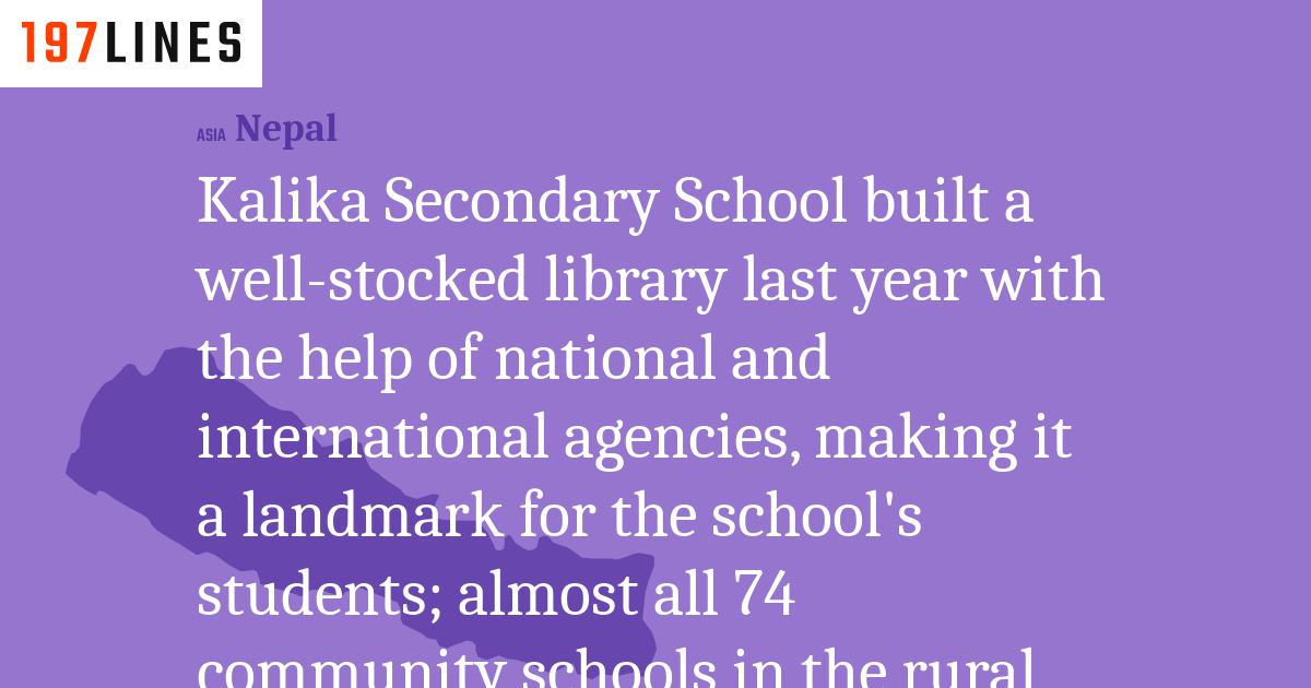 Kalika Secondary School built a well-stocked library last year with the ...