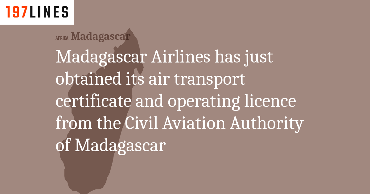 Madagascar Airlines has just obtained its air transport certificate and ...