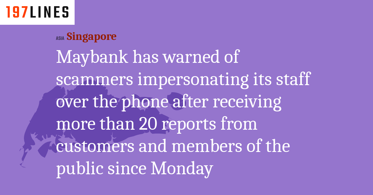 Maybank has warned of scammers impersonating its staff over the phone ... Maybank has warned of scammers impersonating its staff over the phone ...