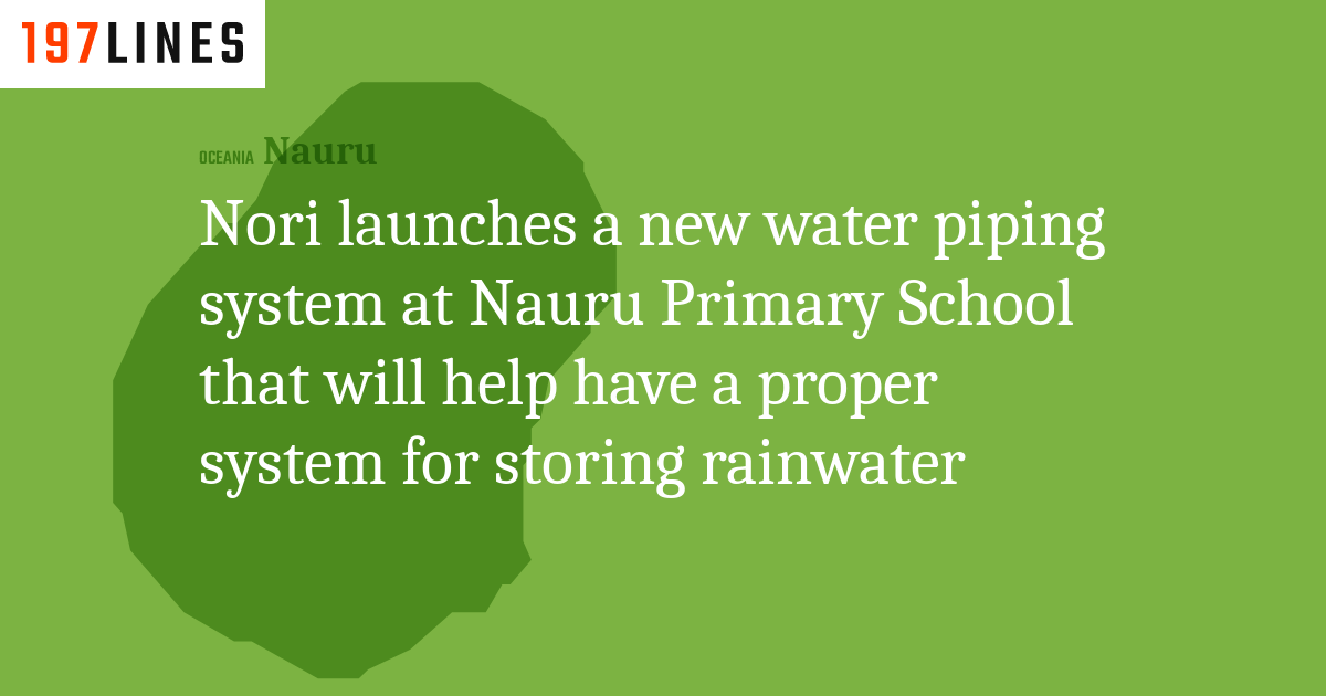 Nori launches a new water piping system at Nauru Primary School that ...