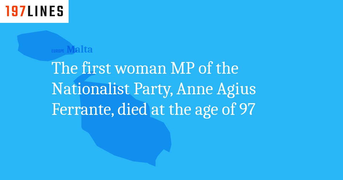 The first woman MP of the Nationalist Party, Anne Agius Ferrante, died ...
