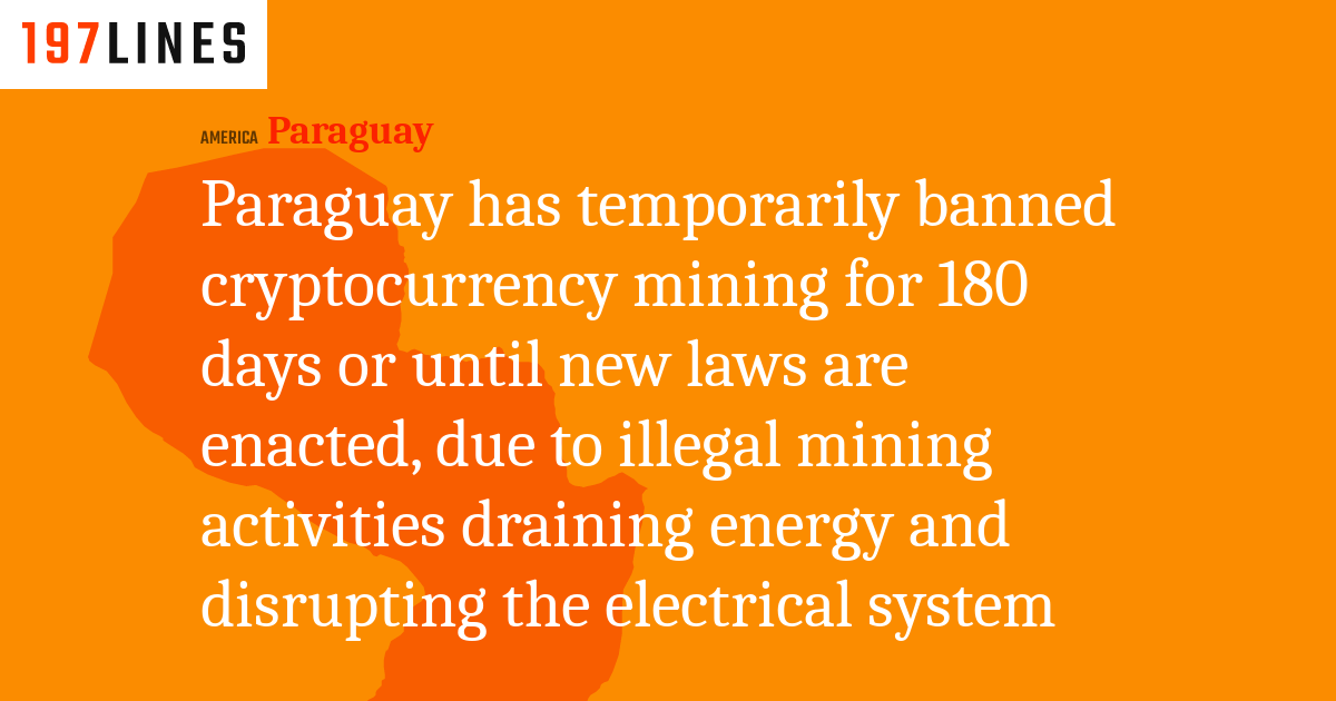 Paraguay has temporarily banned cryptocurrency mining for 180 days or ...