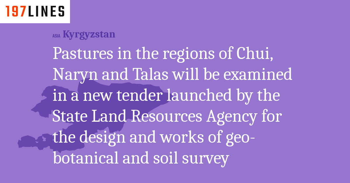 Pastures in the regions of Chui, Naryn and Talas will be examined in a ...