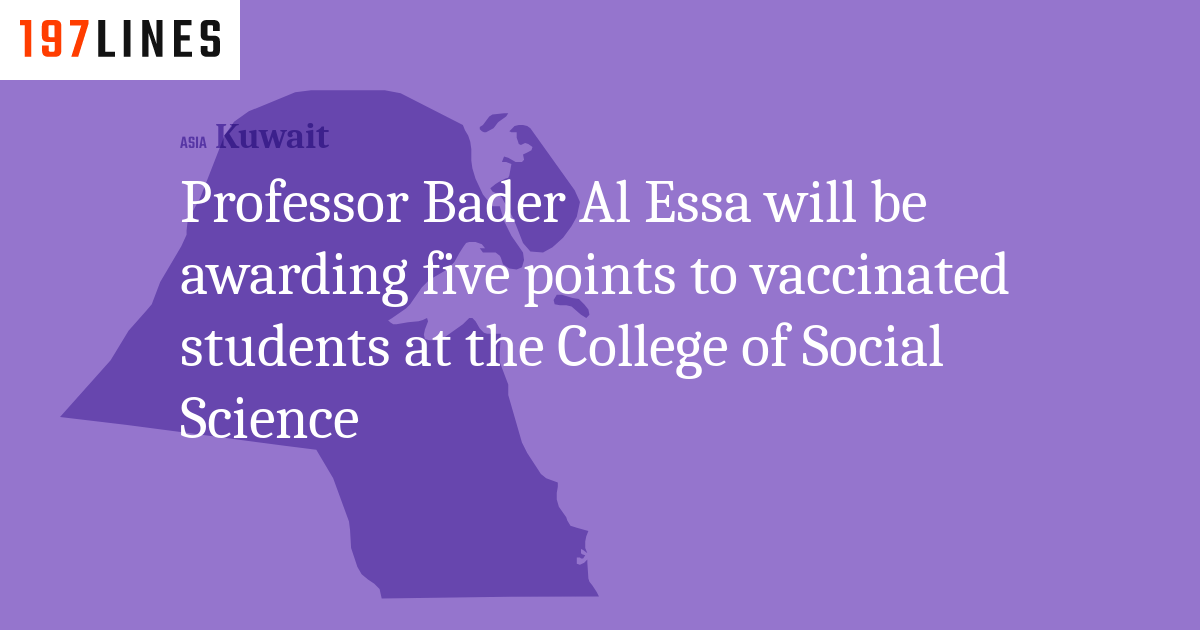 Professor Bader Al Essa will be awarding five points to vaccinated ...