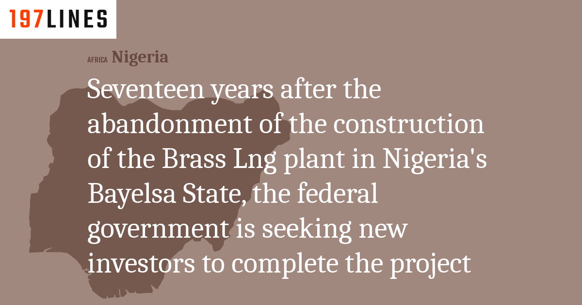 Seventeen years after the abandonment of the construction of the Brass ...