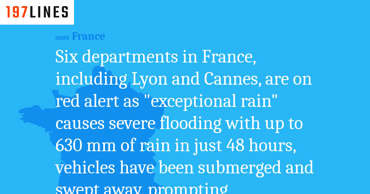 Six departments in France, including Lyon and Cannes, are on red alert ...