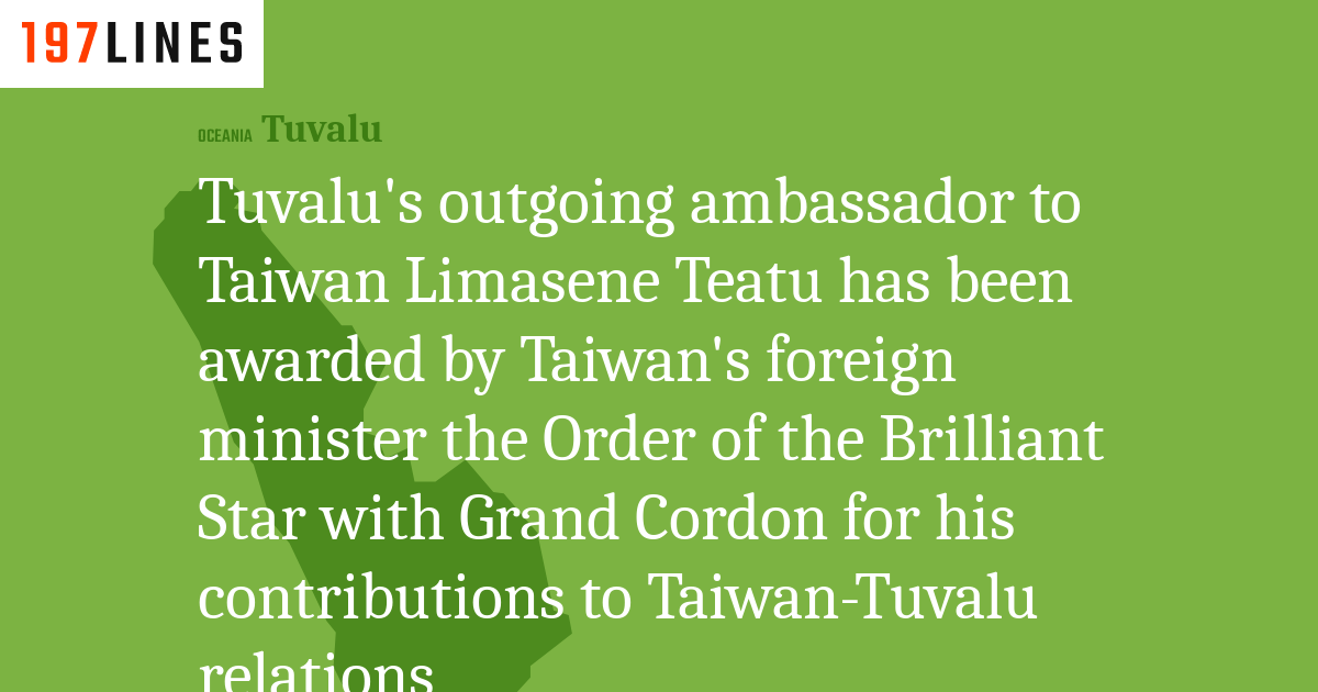 Tuvalu's outgoing ambassador to Taiwan Limasene Teatu has been awarded ...