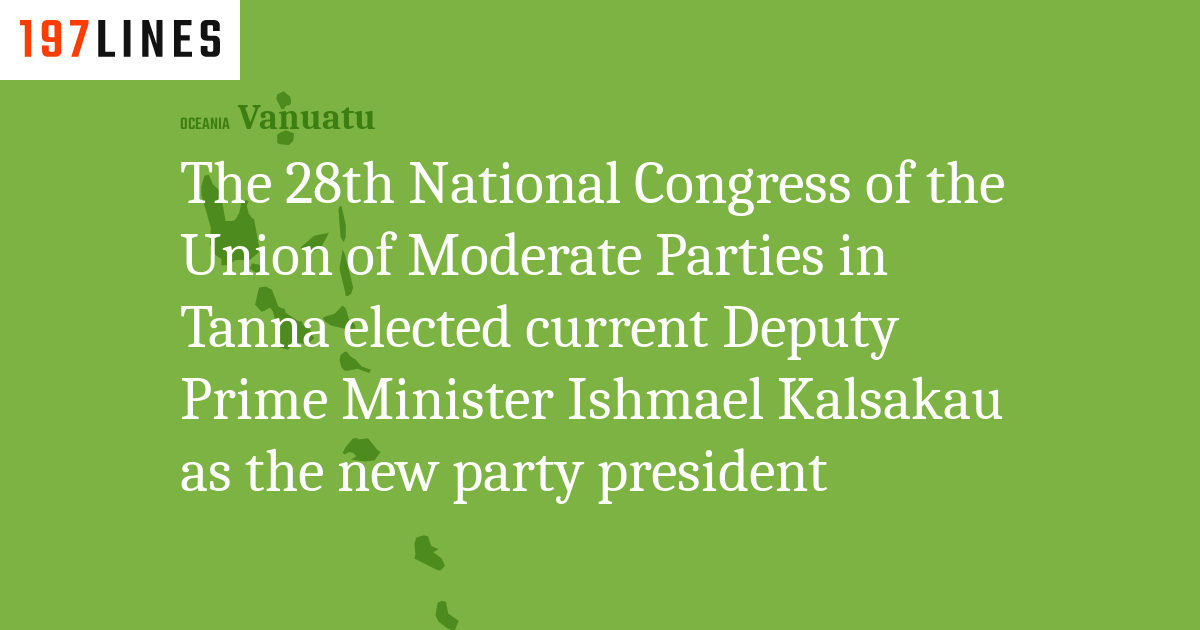 The 28th National Congress of the Union of Moderate Parties in Tanna ...