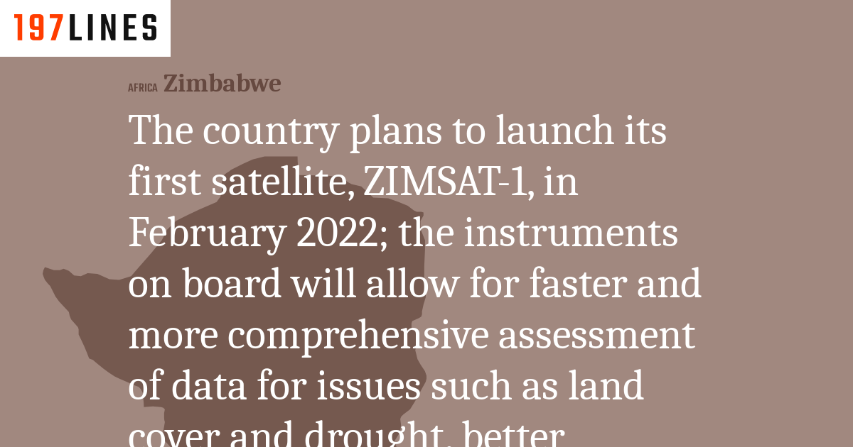 The country plans to launch its first satellite, ZIMSAT-1, in February ...