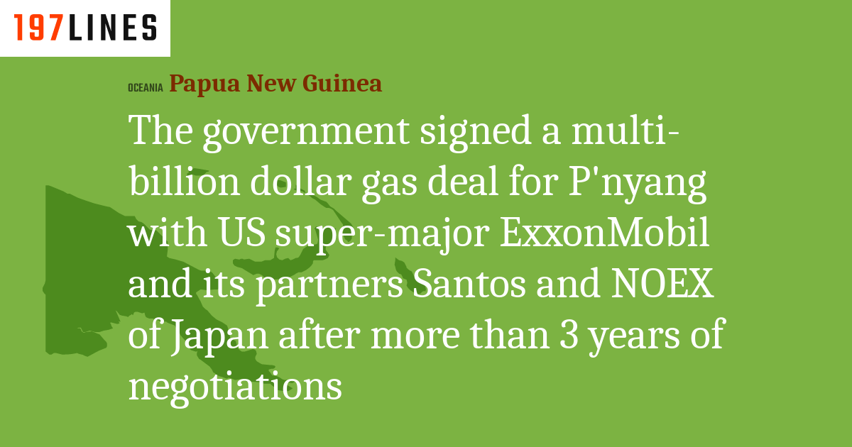 The government signed a multi-billion dollar gas deal for P'nyang with ...
