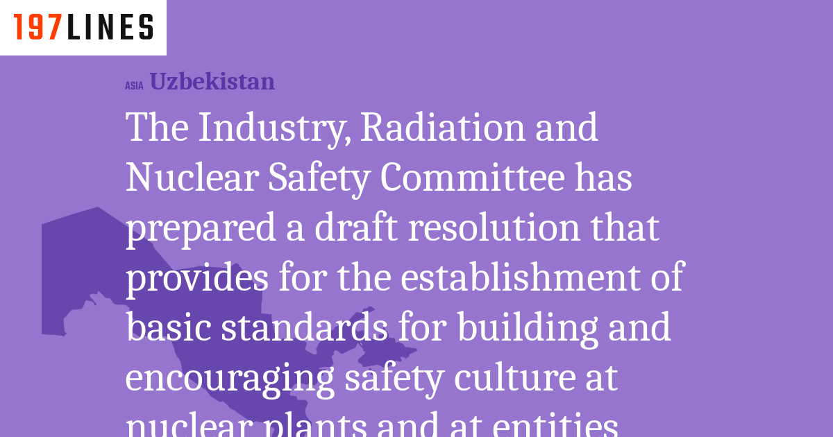 The Industry, Radiation and Nuclear Safety Committee has prepared a ...