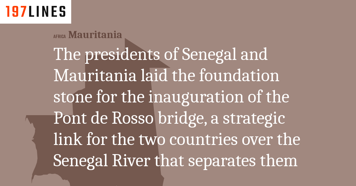 The presidents of Senegal and Mauritania laid the foundation stone for ...