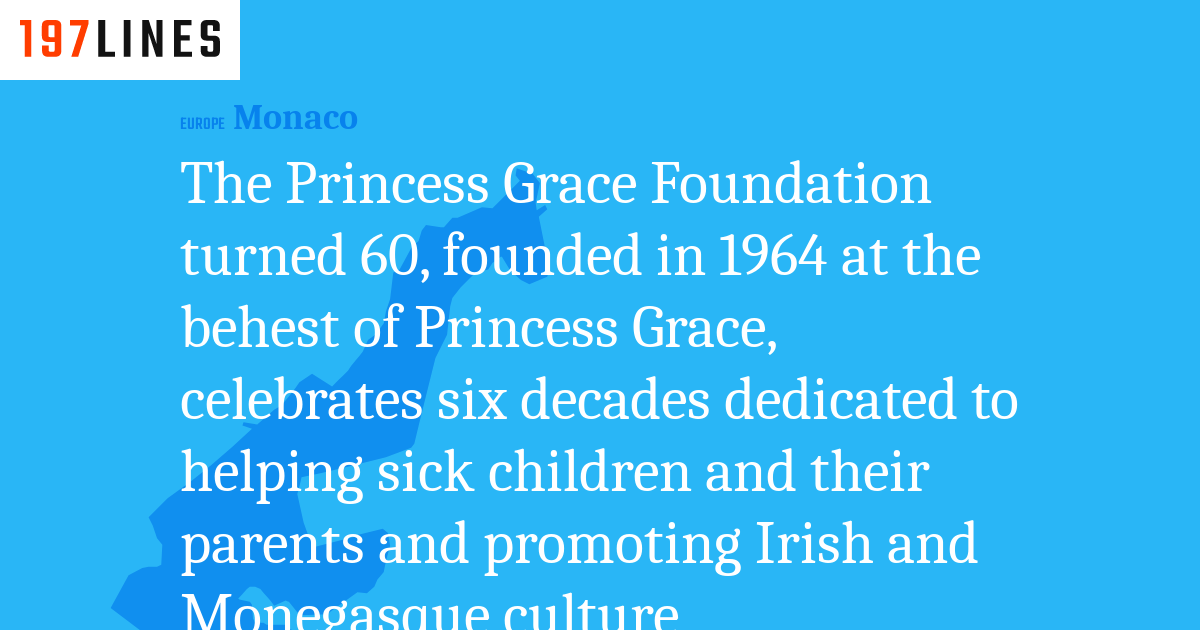 The Princess Grace Foundation turned 60, founded in 1964 at the behest ...