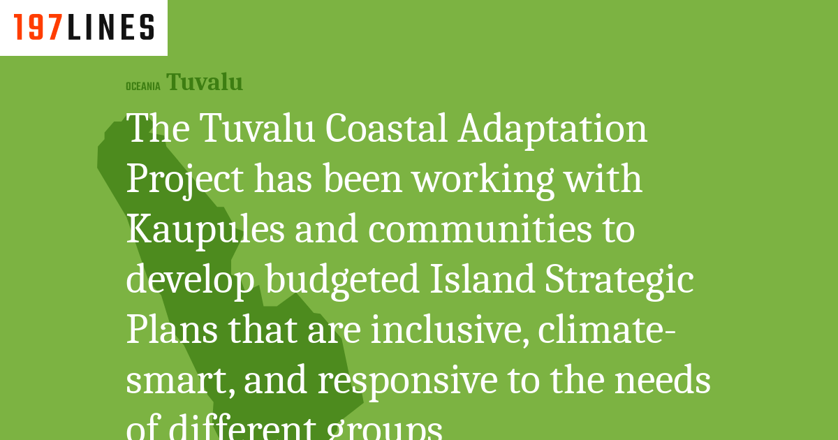 The Tuvalu Coastal Adaptation Project has been working with Kaupules ...