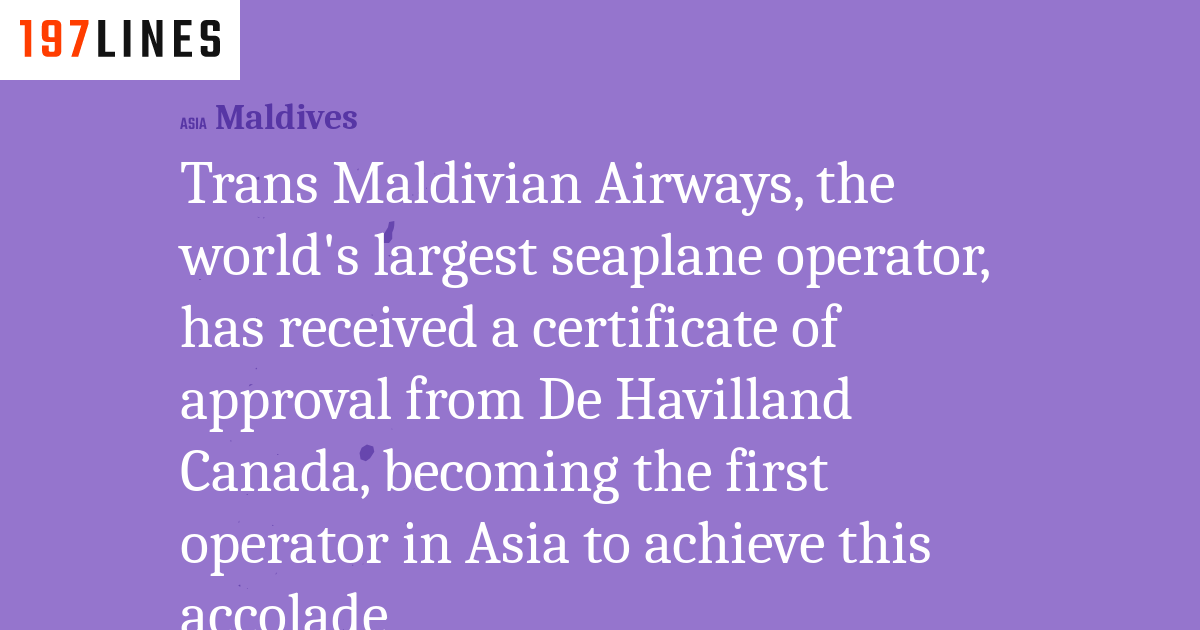 Trans Maldivian Airways, the world's largest seaplane operator, has ...