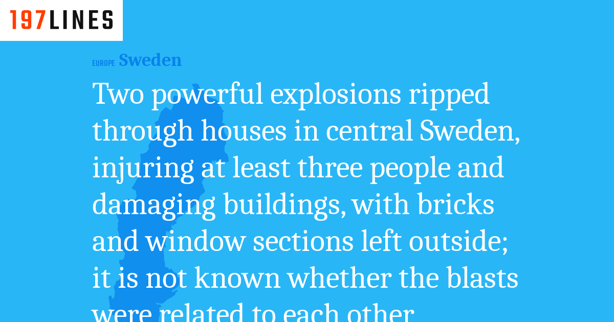 Two powerful explosions ripped through houses in central Sweden ...