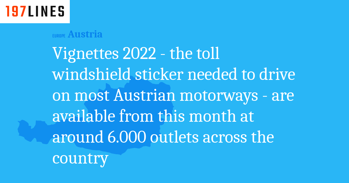Vignettes 2022 - the toll windshield sticker needed to drive on most ...